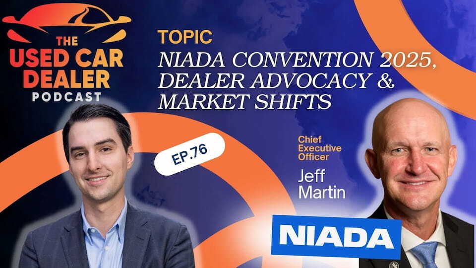 UCDP #76 – NIADA Convention 2025, Dealer Advocacy & Market Shifts w/ Jeff Martin
